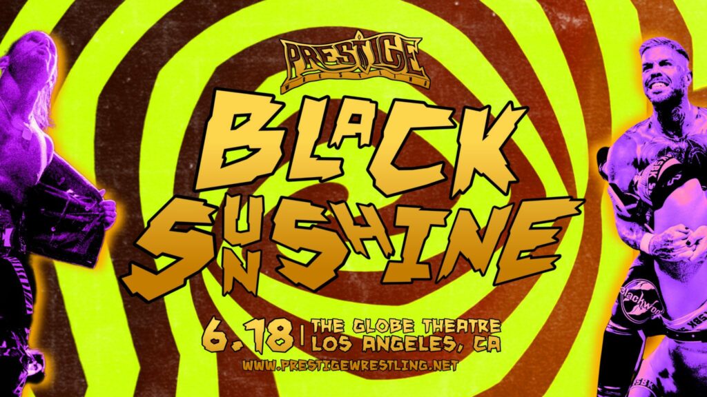 Prestige Wrestling presents Black Sunshine in Los Angeles, CA ...
